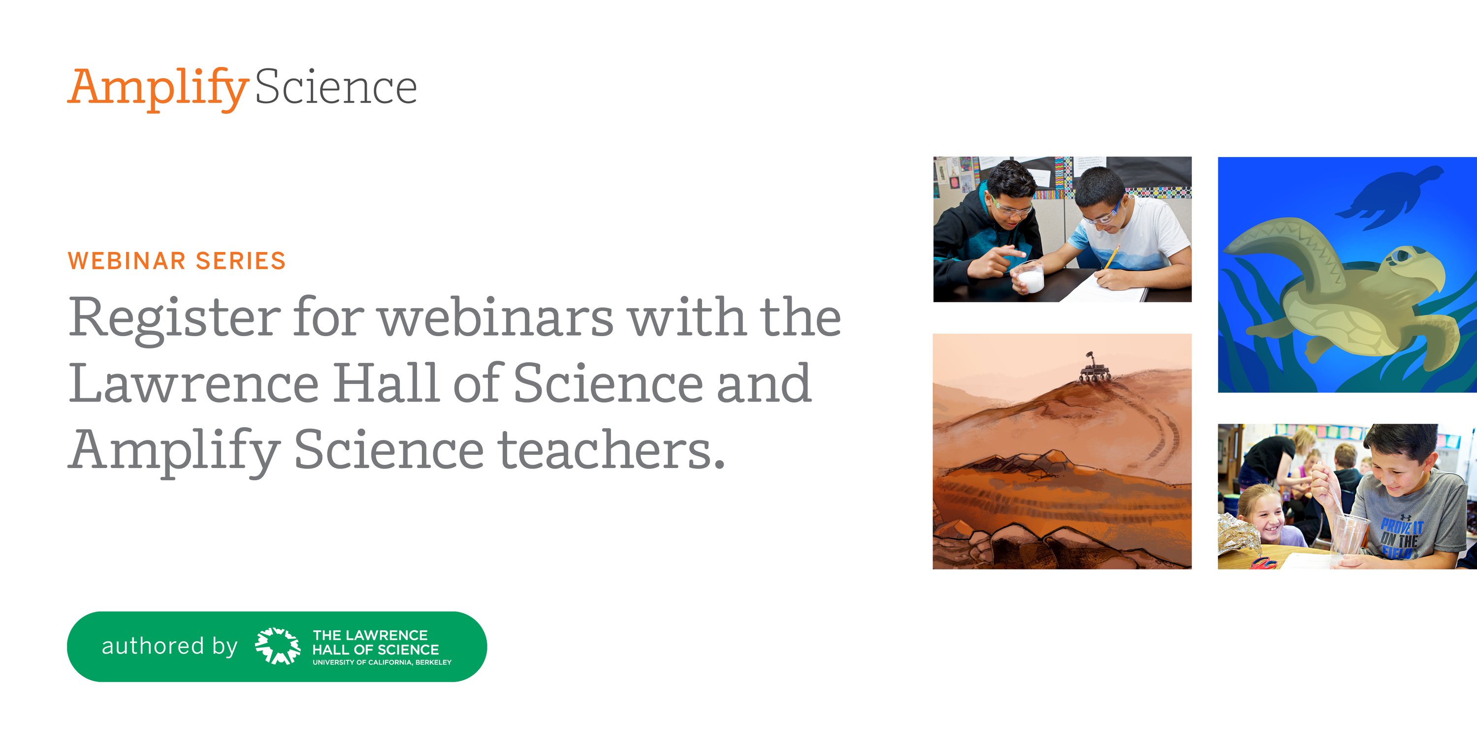 Register now | Amplify Science & Lawrence Hall of Science webinars Register now | Amplify Science & Lawrence Hall of Science webinars