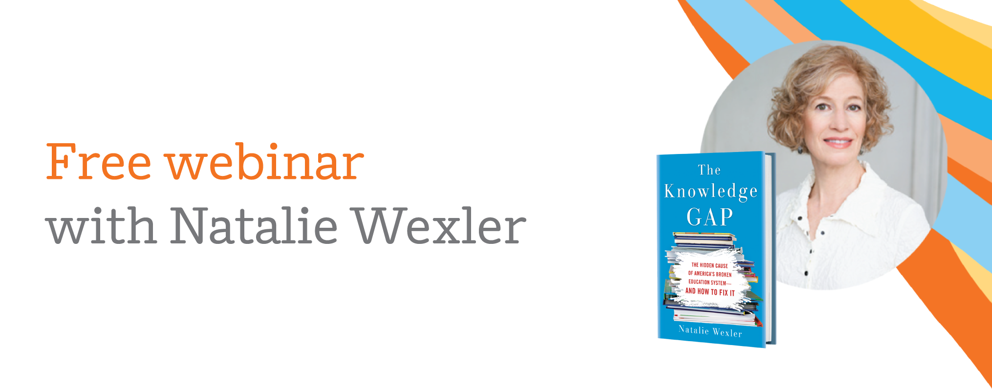 Natalie Wexler on America’s Knowledge Gap